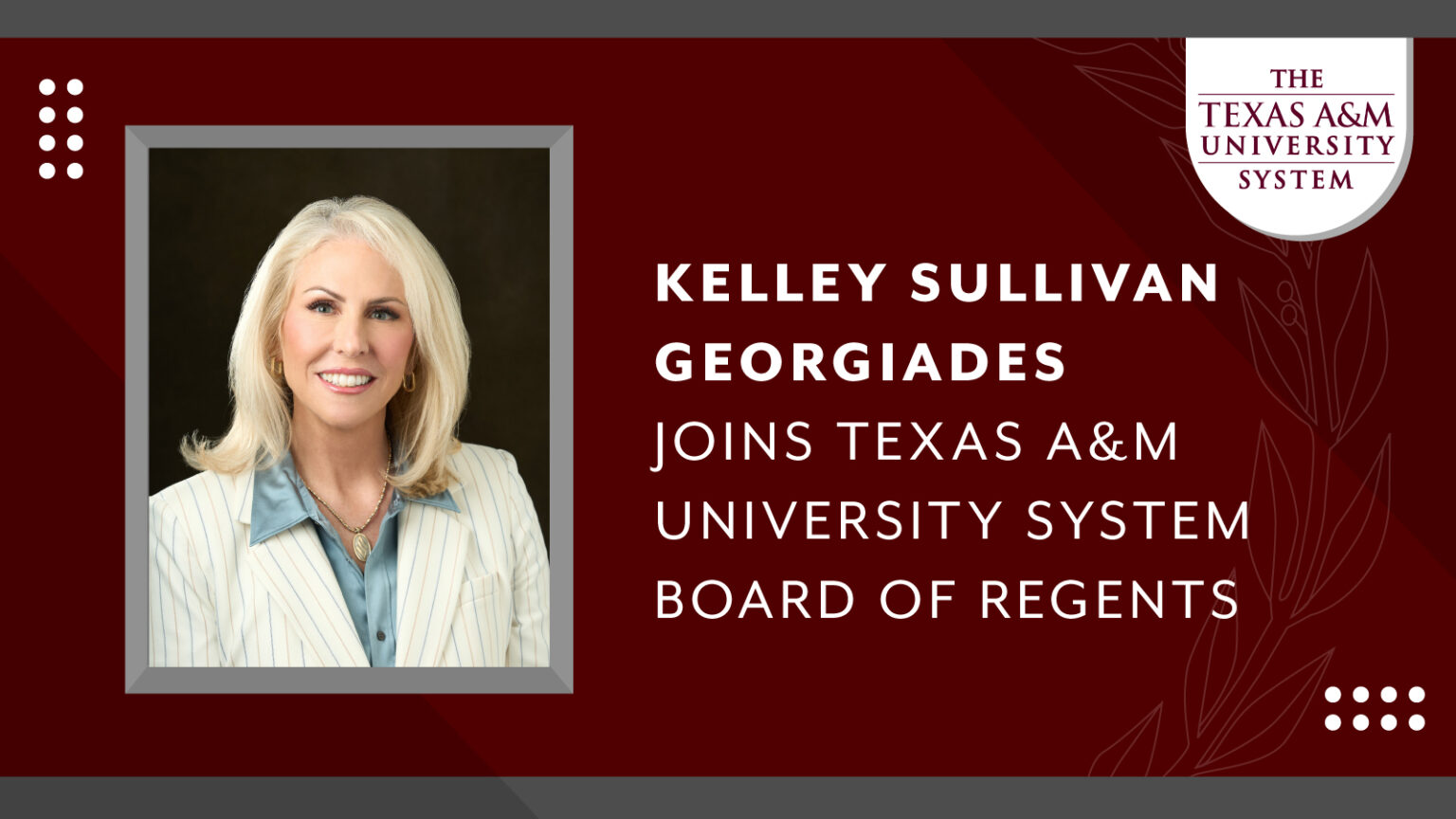 Kelley Sullivan Georgiades Joins Texas A&M University System Board of ...